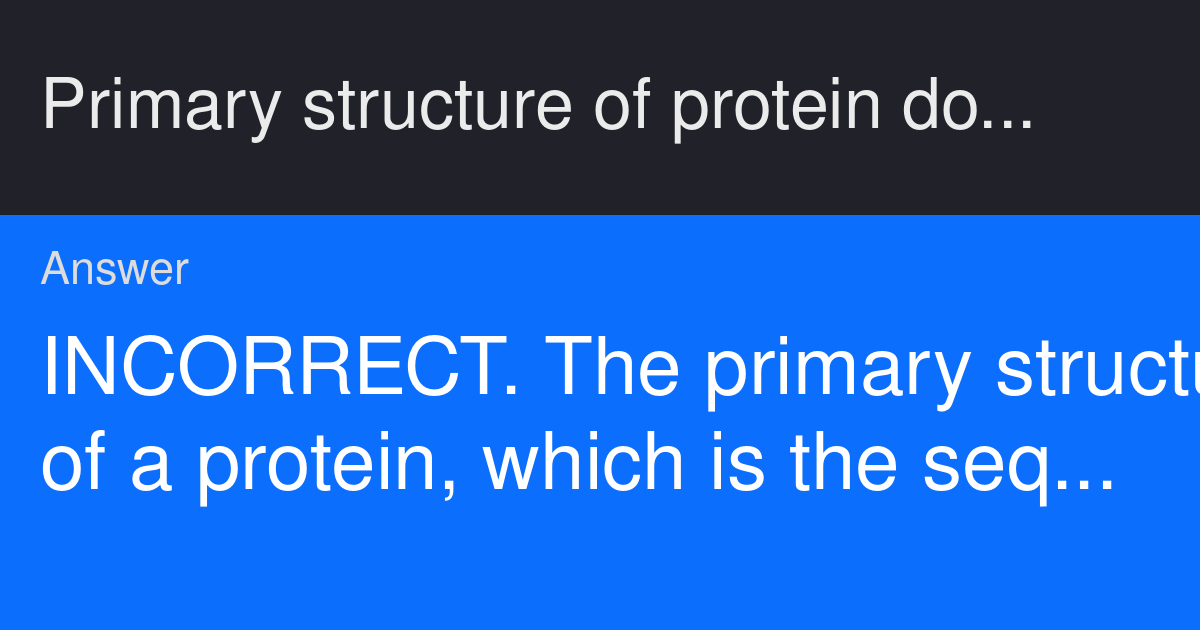 Primary structure of protein does not mainly determine its secondary ...
